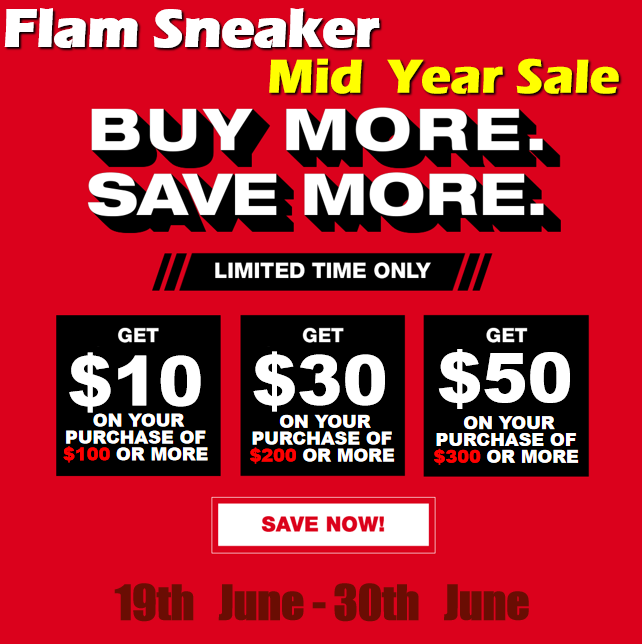 Mid Year Event from 19th to 30th June - www.flamsneaker.co