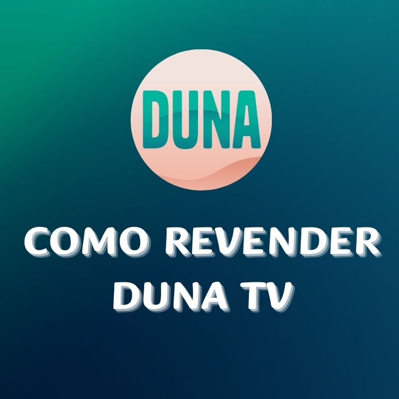 como revender duna tv
