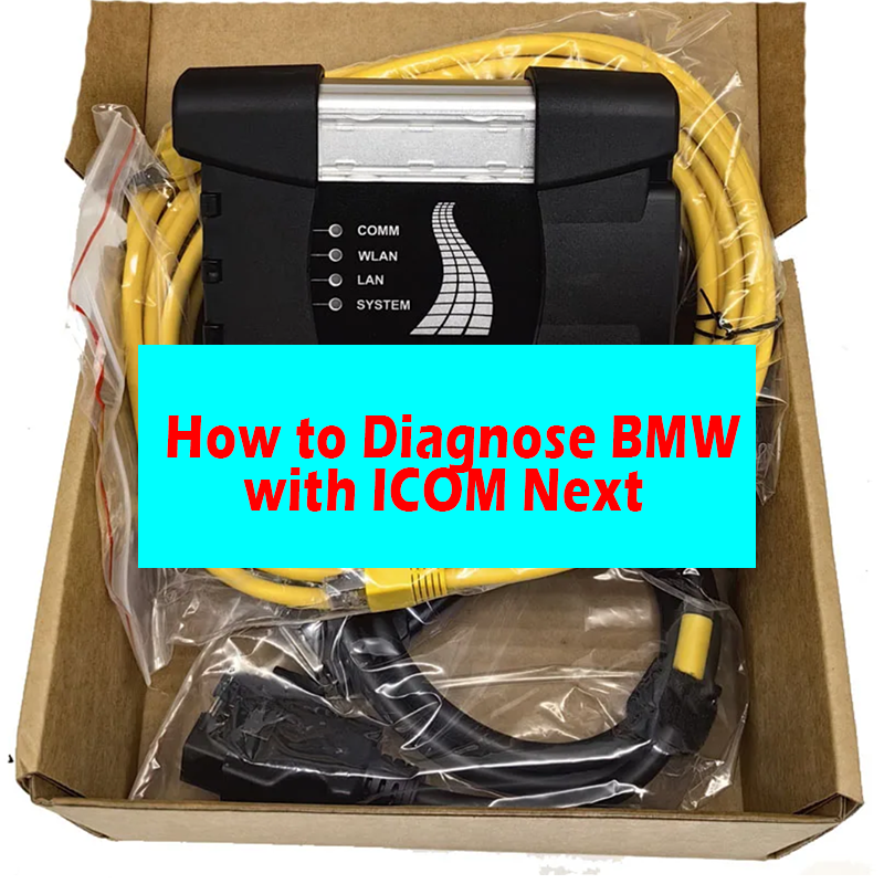 How to Diagnose BMW with ICOM Next A+B+C Scanner – Step-by-Step Guide