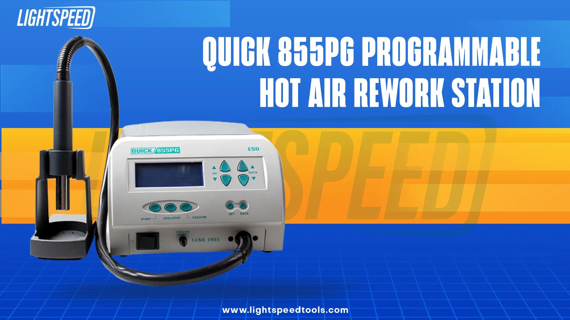 QUICK 855PG Programmable Hot Air Rework Station - www.lightspeedtools.com